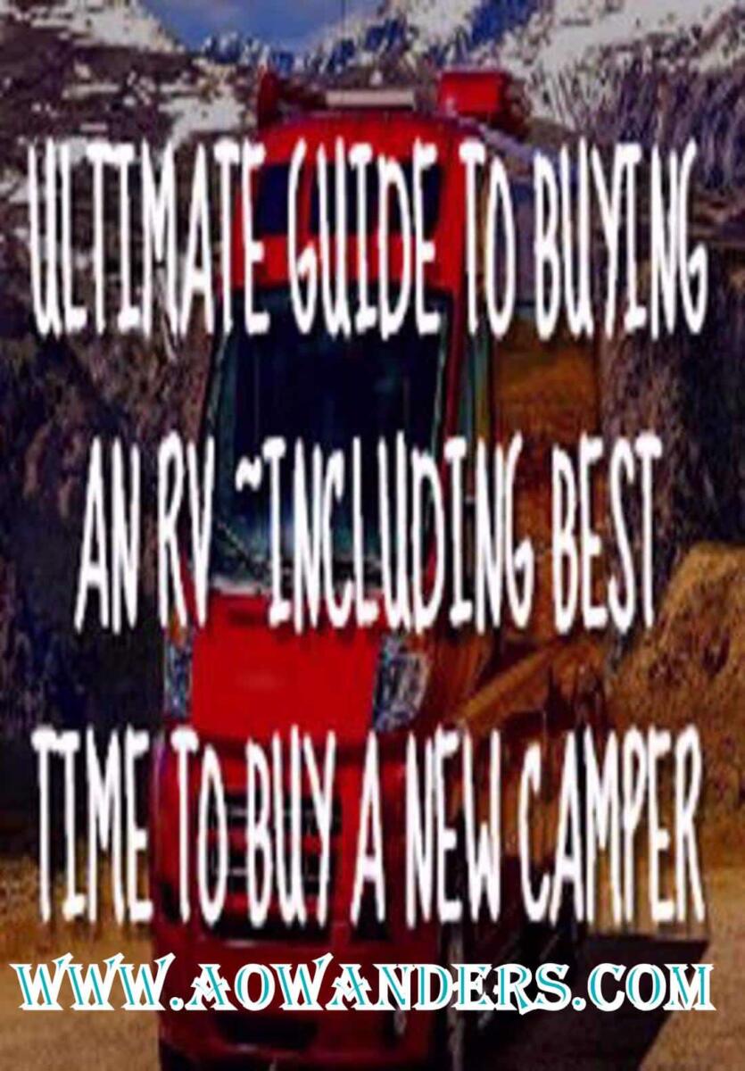ULTIMATE Guide To Buying An RV ~INCLUDING Best Time To Buy A New Camper ...